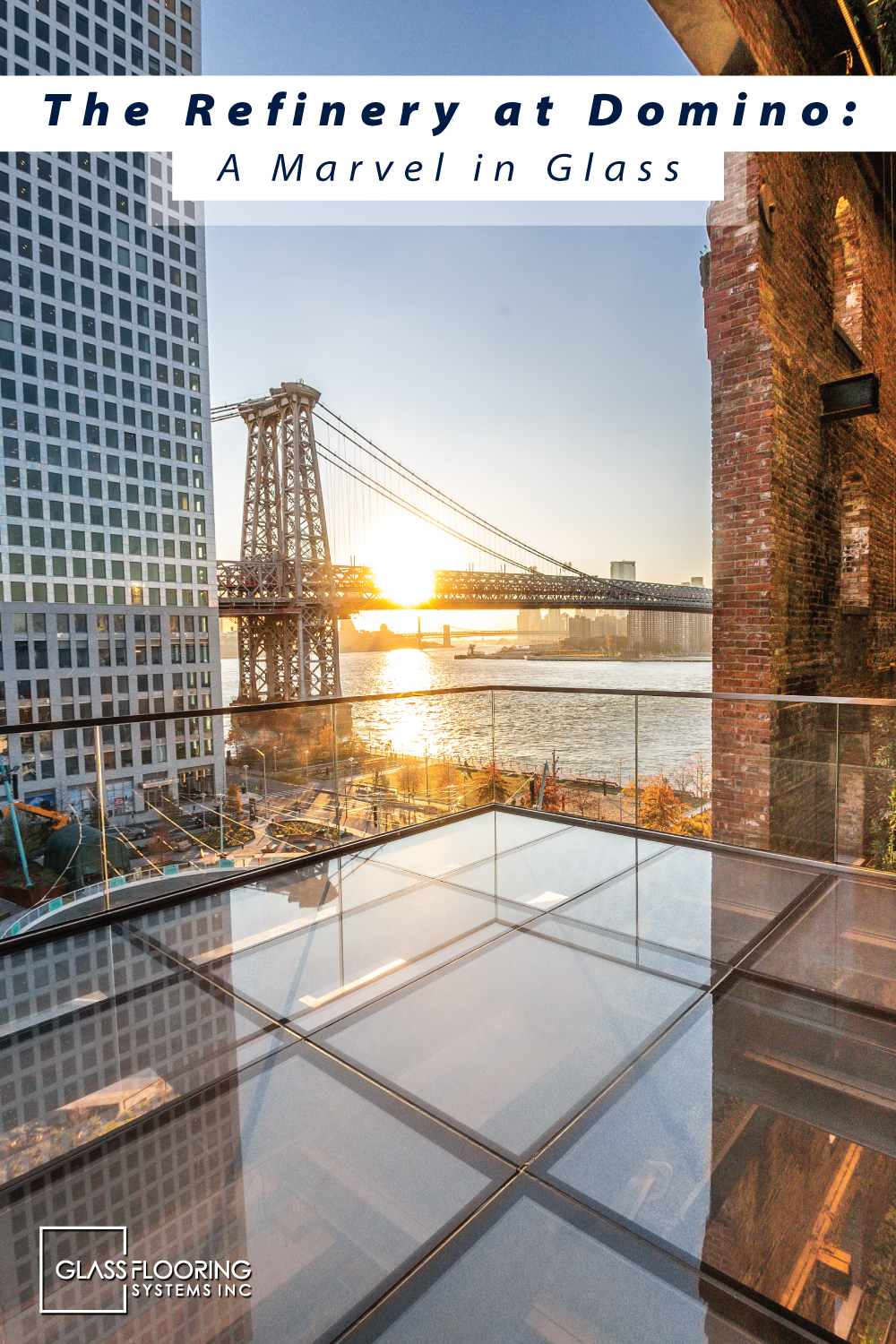 The Refinery at Domino: A Marvel in Glass | Glass Flooring Systems